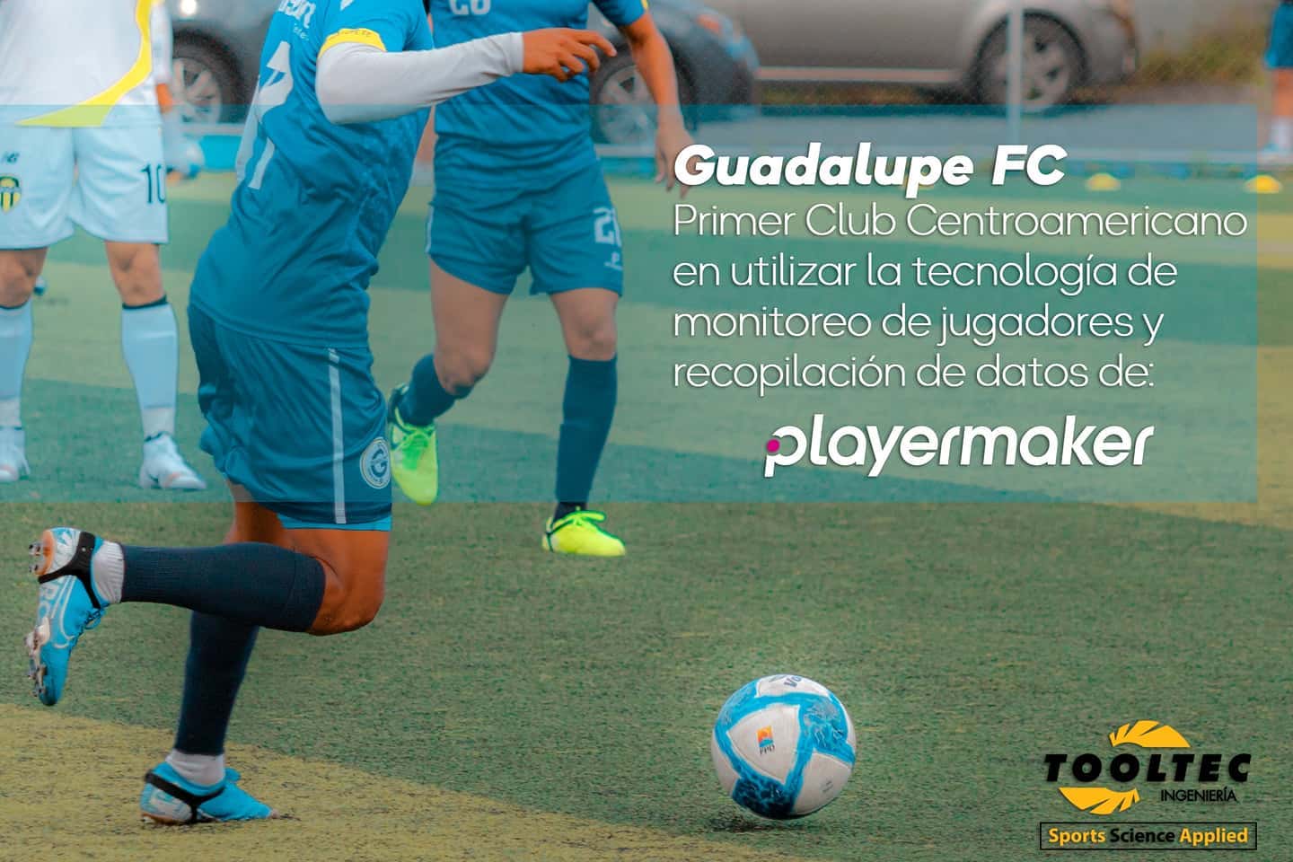 Ciencia del deporte aplicada en Guadalupe FC – Blog de ToolTec & Smart ...